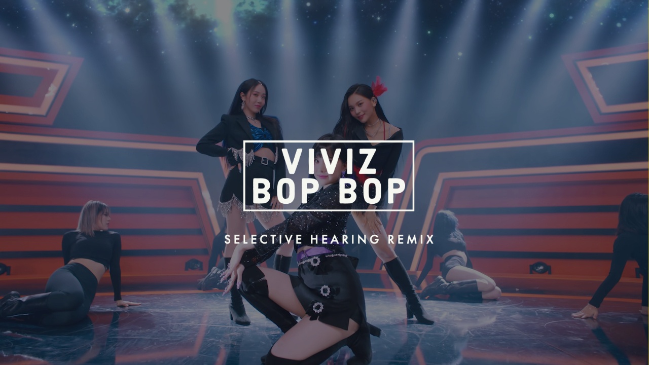 VIVIZ - BOP BOP (Selective Hearing Remix) - Selective Hearing