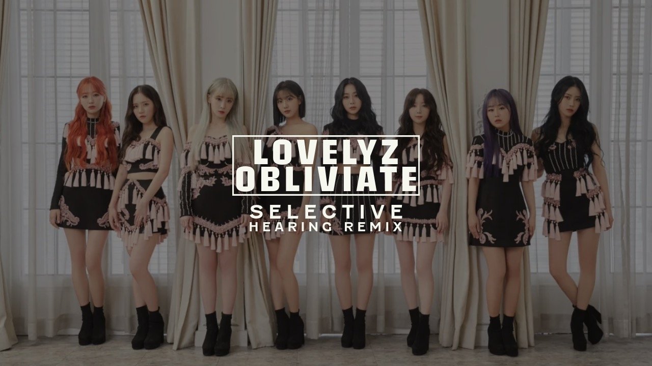 Lovelyz - Obliviate (Selective Hearing Remix Remastered) - Selective ...